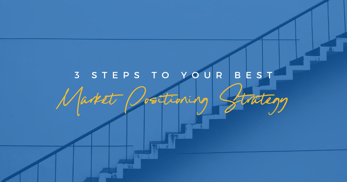 3 Steps to Your Best Market Positioning Strategy | Alex Navas